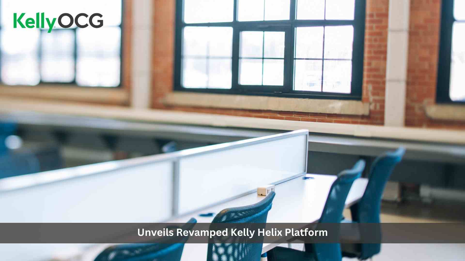 KellyOCG Unveils Revamped Kelly Helix Platform - Introducing Kelly ...