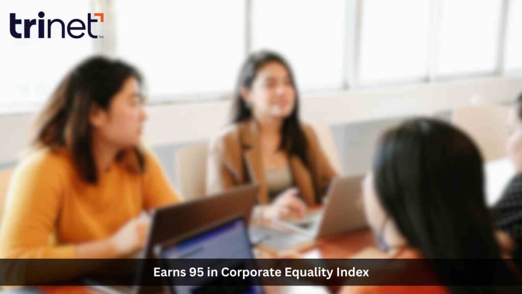 TriNet Earns 95 in Human Rights Campaign Foundation's 2023-2024 Corporate Equality Index ...
