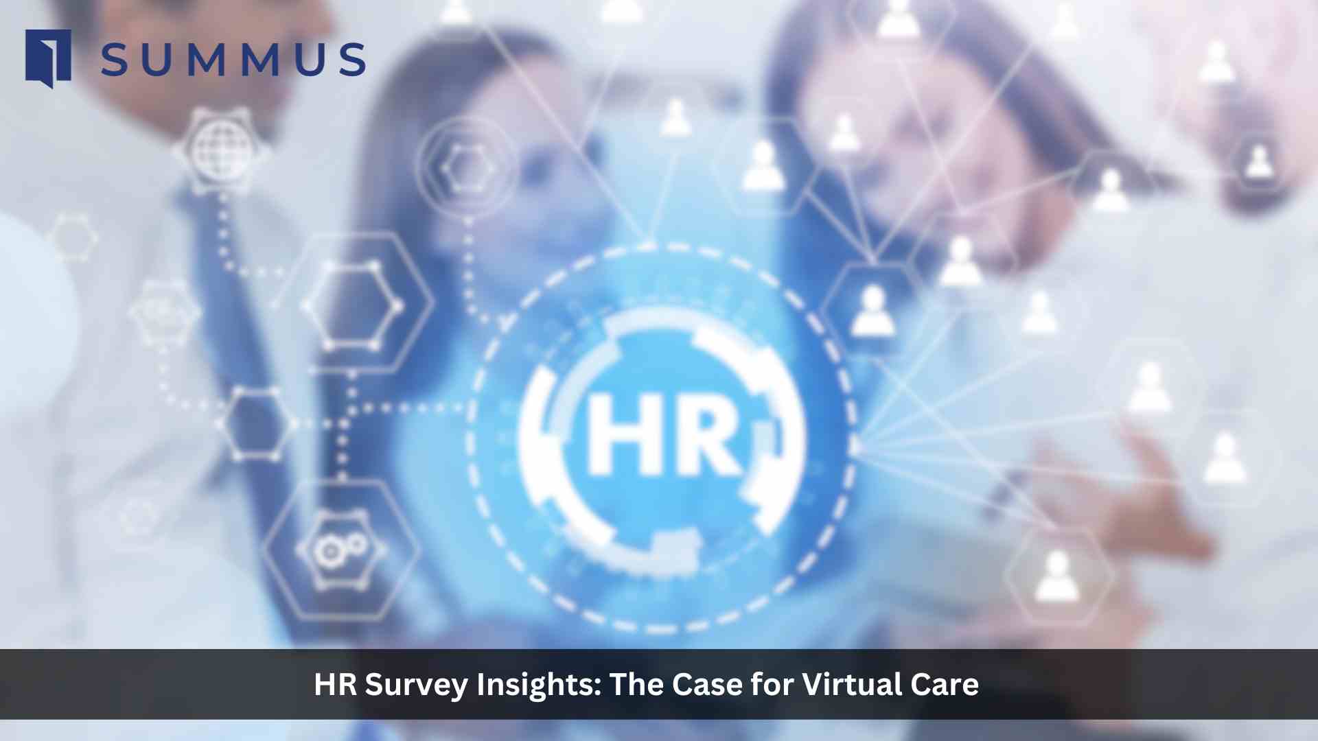 Hr Survey Insights The Case For Virtual Care Hrtech Edge Hr