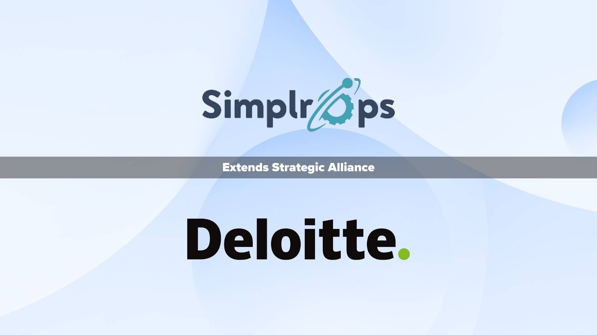 SimplrOps and Deloitte Extend Strategic Alliance to Propel Innovation ...