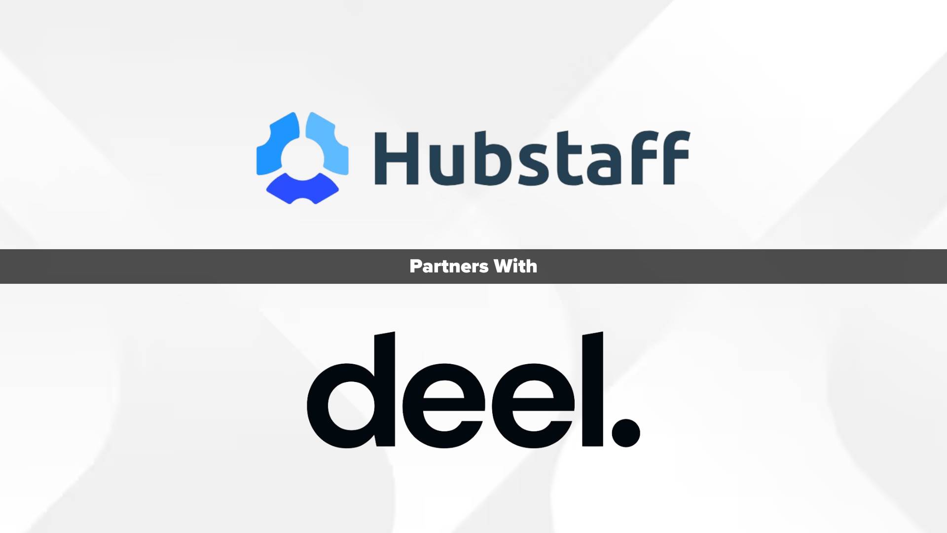 Hubstaff and Deel Announce Strategic Integration and Partnership to ...