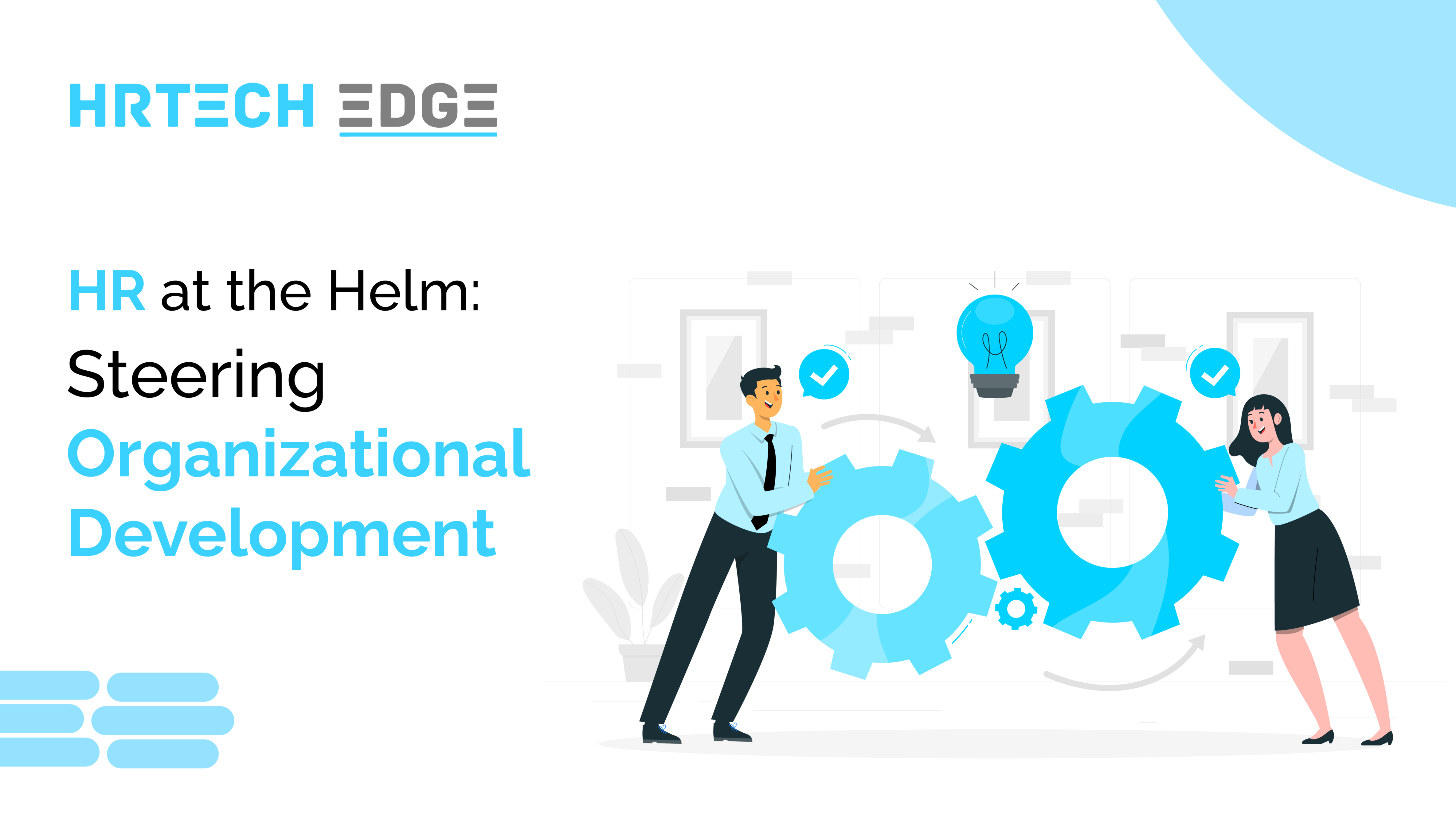 HR at the Helm: Steering Organizational Development - HRTech Edge | HR Technology News ...