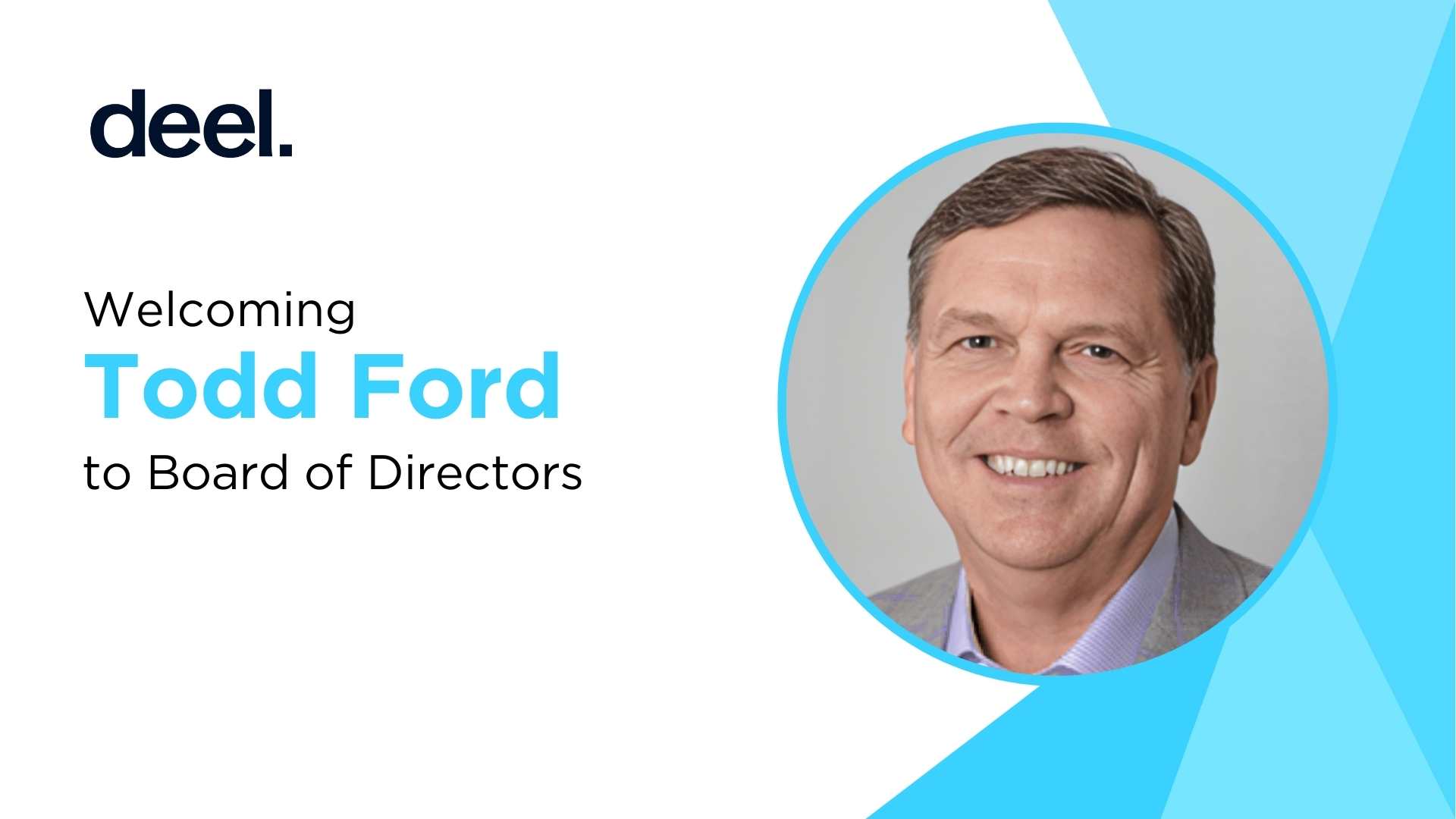 Deel Welcomes Todd Ford to Board of Directors Amid Record-Breaking ...