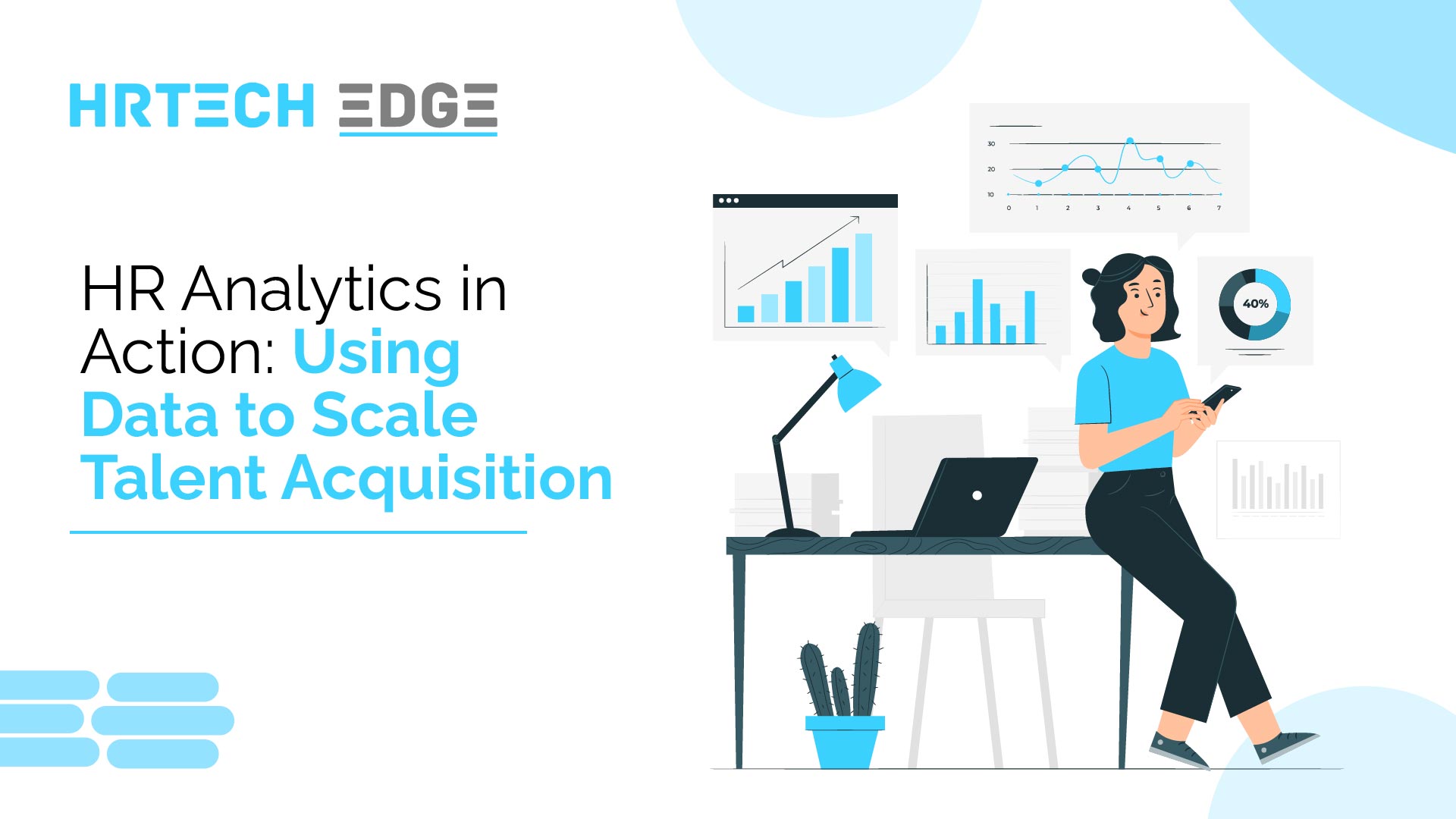 HR Analytics in Action: Using Data to Scale Talent Acquisition - HRTech Edge | HR Technology ...